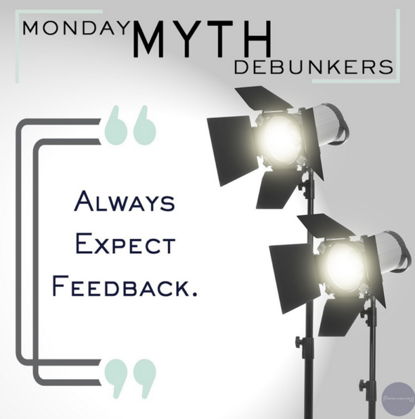 Monday Myth Debunkers: Always Expect Feedback - The Casting Director's Cut